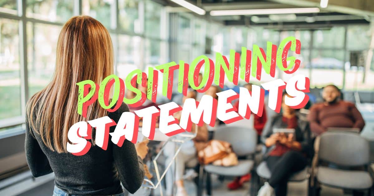 Positioning Statement In Marketing: How To Write One